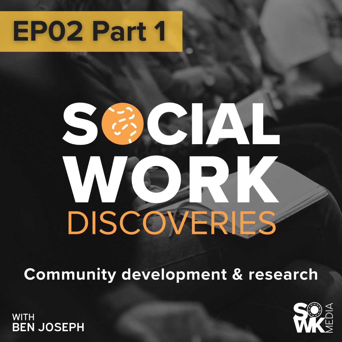 Episode 02 (Part 1) – Community Development & Research with Professor ...